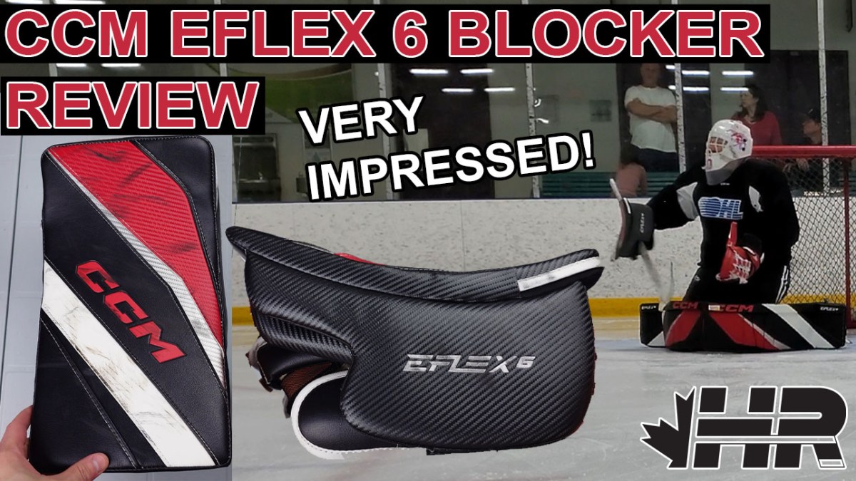 CCM Eflex 6 hockey goalie blocker review – Hockey Reviews