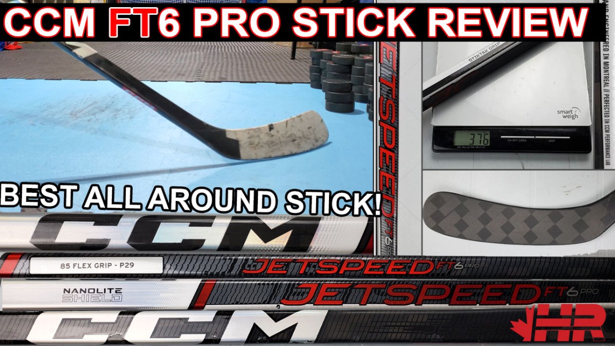 CCM Jetspeed FT6 Pro hockey stick is the best overall stick I’ve used ...