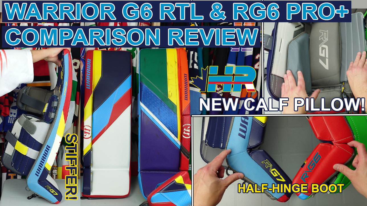Warrior Ritual G7 RTL & G6 Pro+ hockey goalie pads comparison review ...